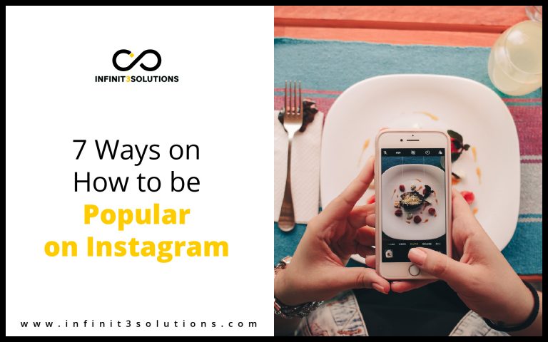 7 Ways on How to Be Popular on Instagram - Infinit3 Solutions Marketing ...