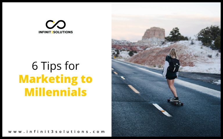 6 Tips for Marketing to Millennials - Infinit3 Solutions Marketing and ...